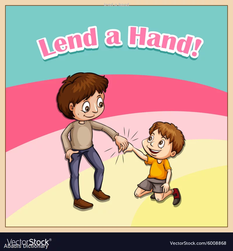 lend a hand - معنی تخصصی در دیکشنری آبادیس
