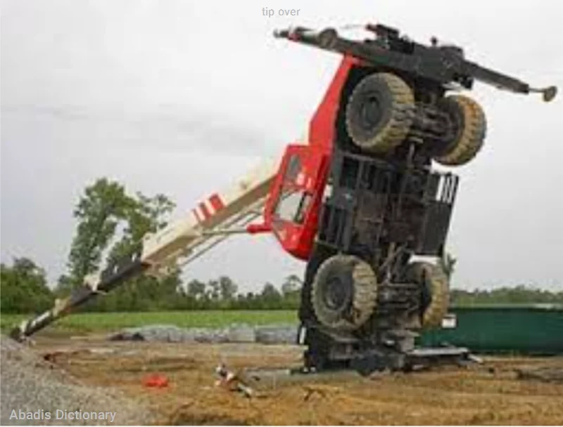 tip over - معنی تخصصی در دیکشنری آبادیس